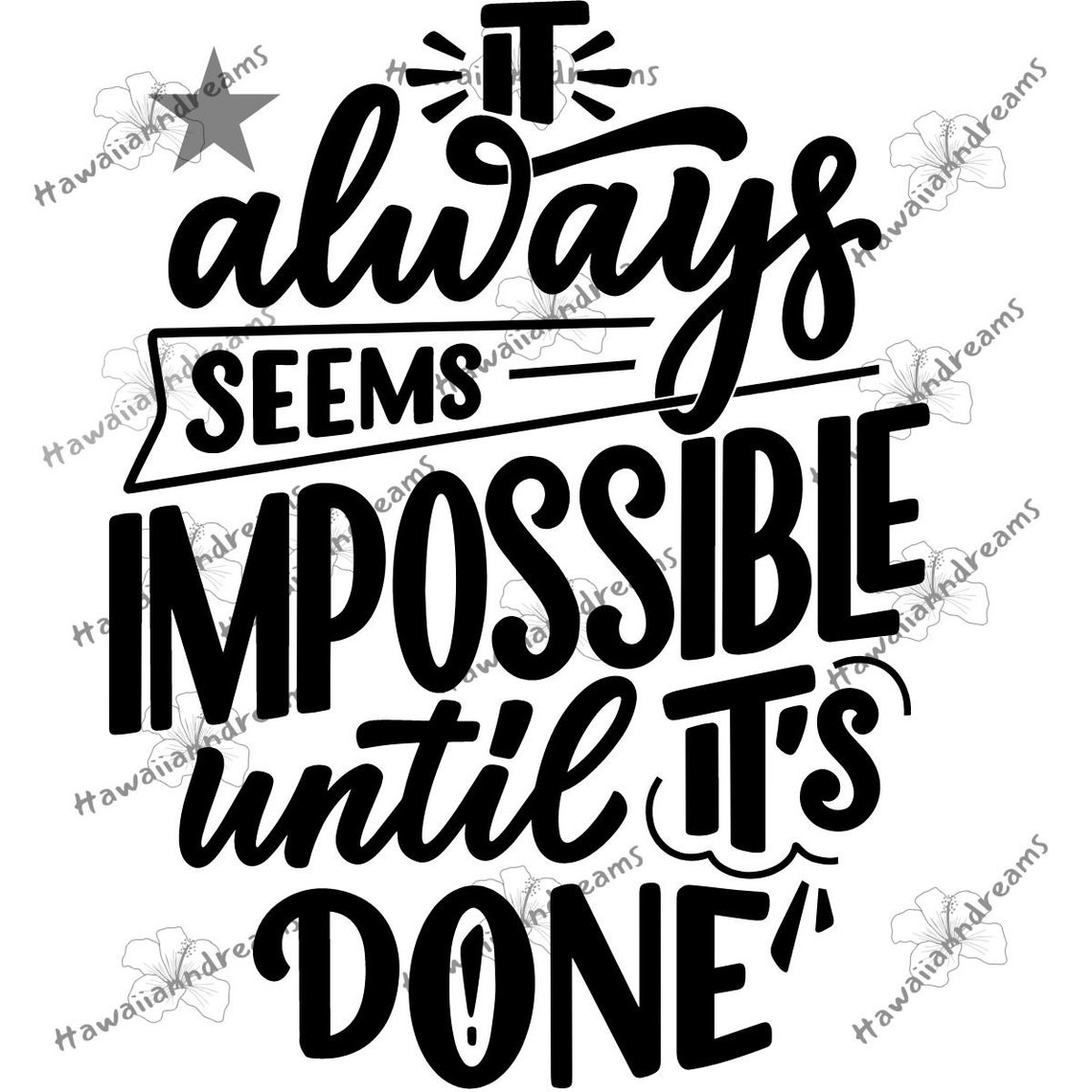 Motivational SVG File for Crafting it Always Seems Impossible Until It ...