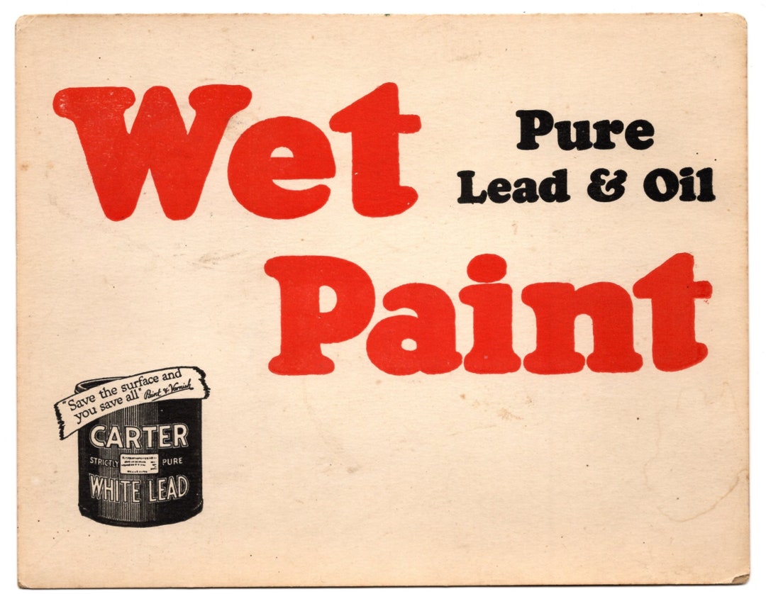 1950 Vintage Wet Paint Sign Give-a-way to Painters by Carter White Lead ...