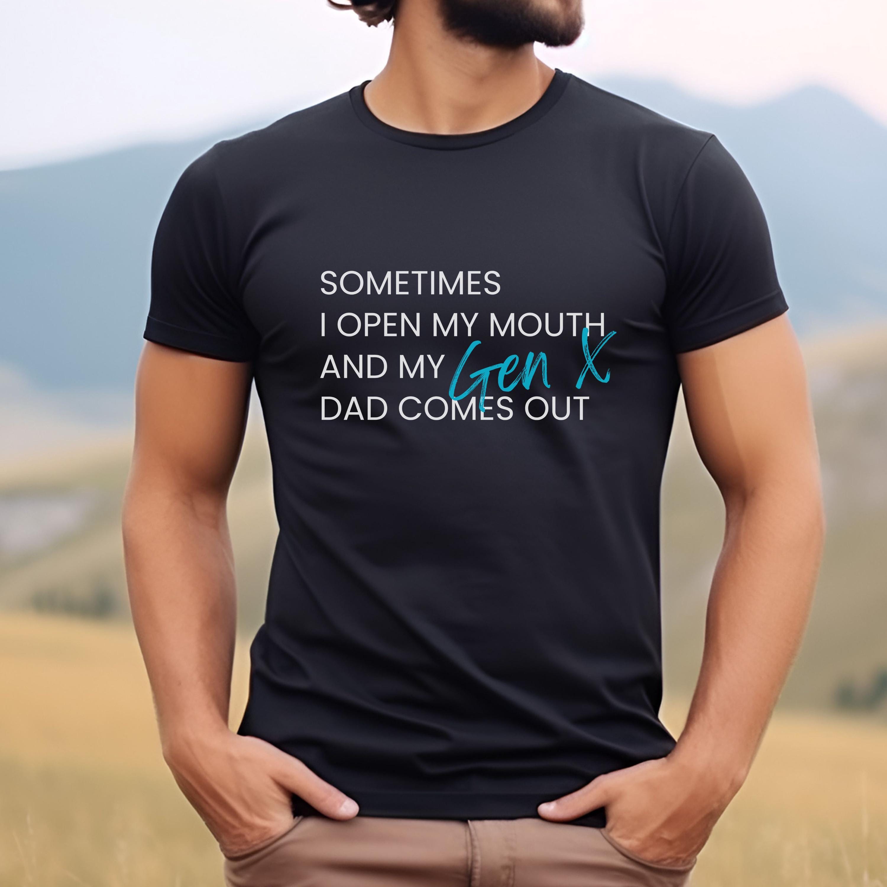 My Dad is Generation X T-shirt, Growing up With Genx, Funny Joke for ...
