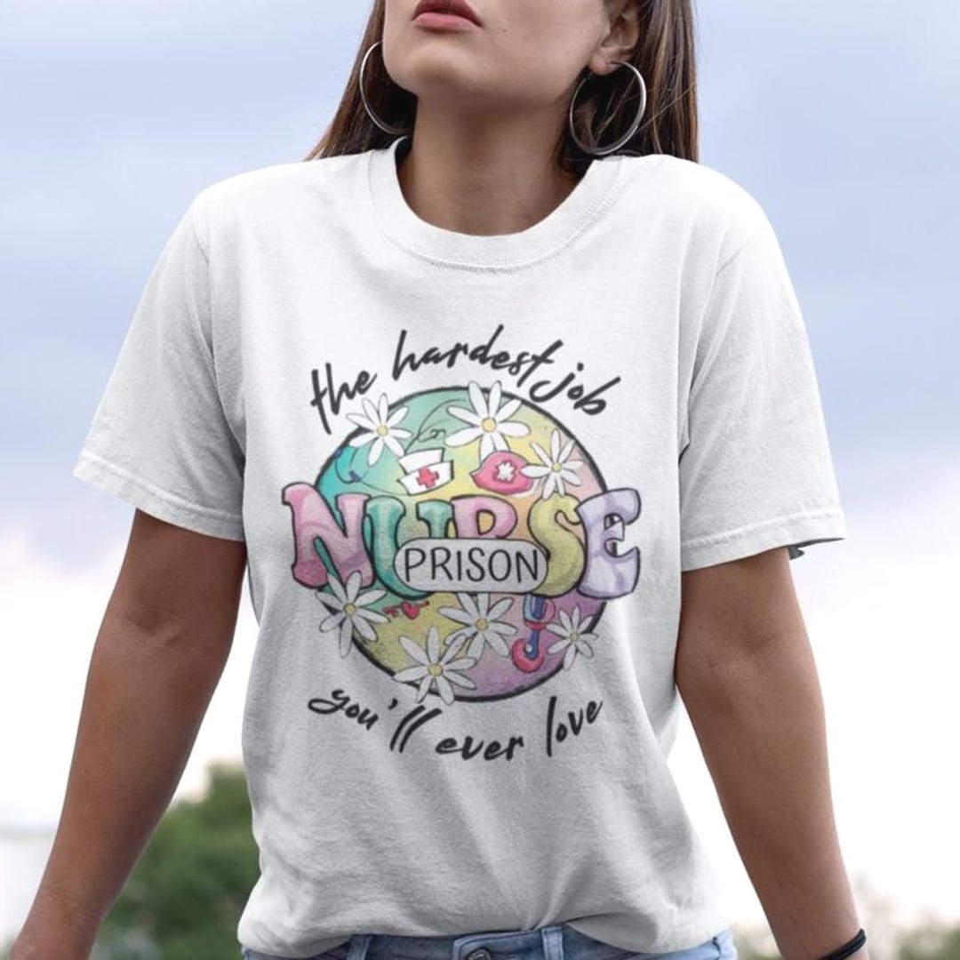 Prison Nurse Shirt Inspiring Corrections Nurse Tee Prison Medical Group ...