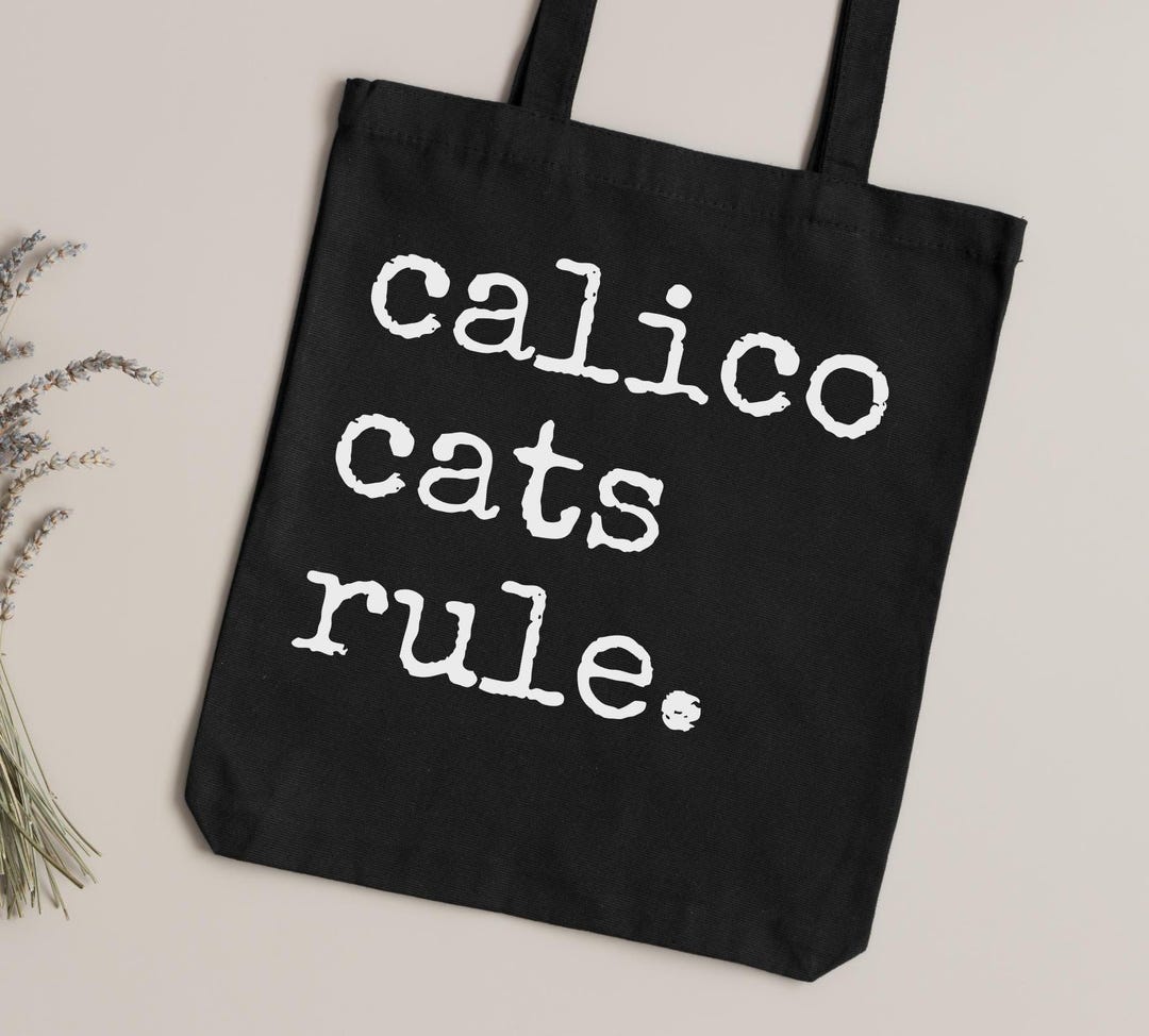 Calico Cats Rule Cotton Canvas Tote Cat Lover Gift Calico Cat Shoulder ...