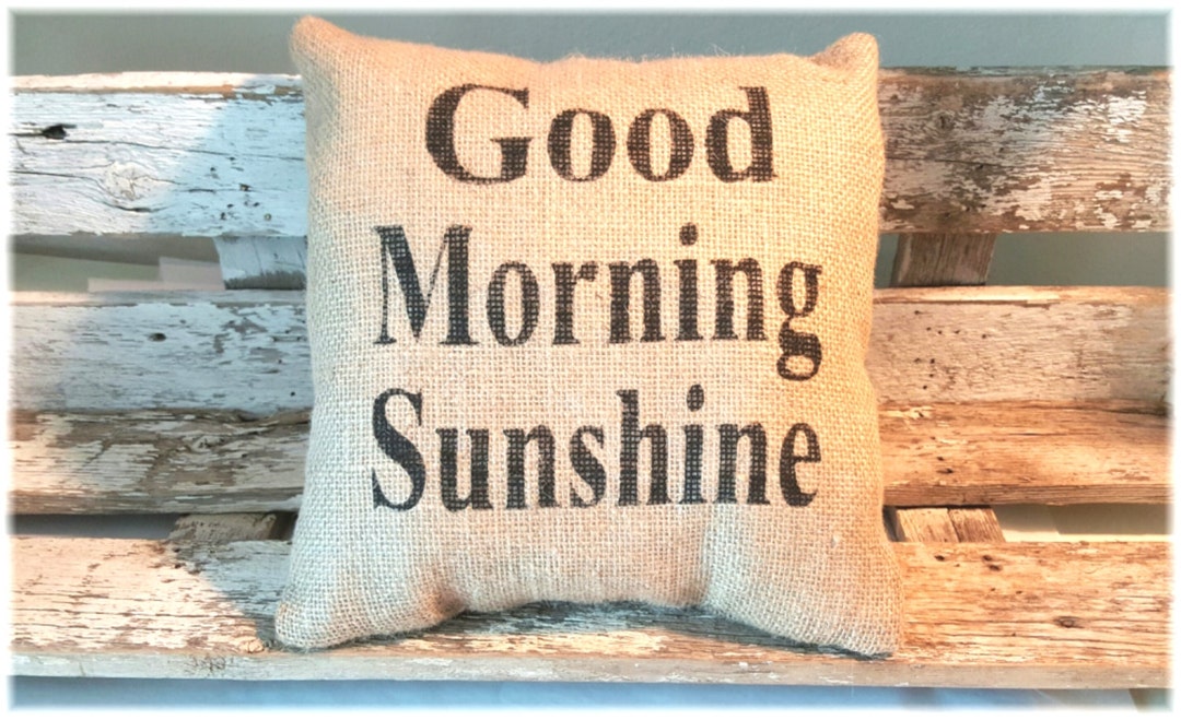 Burlap Good Morning Sunshine 12" X 12" Burlap Stuffed Pillow Rustic ...
