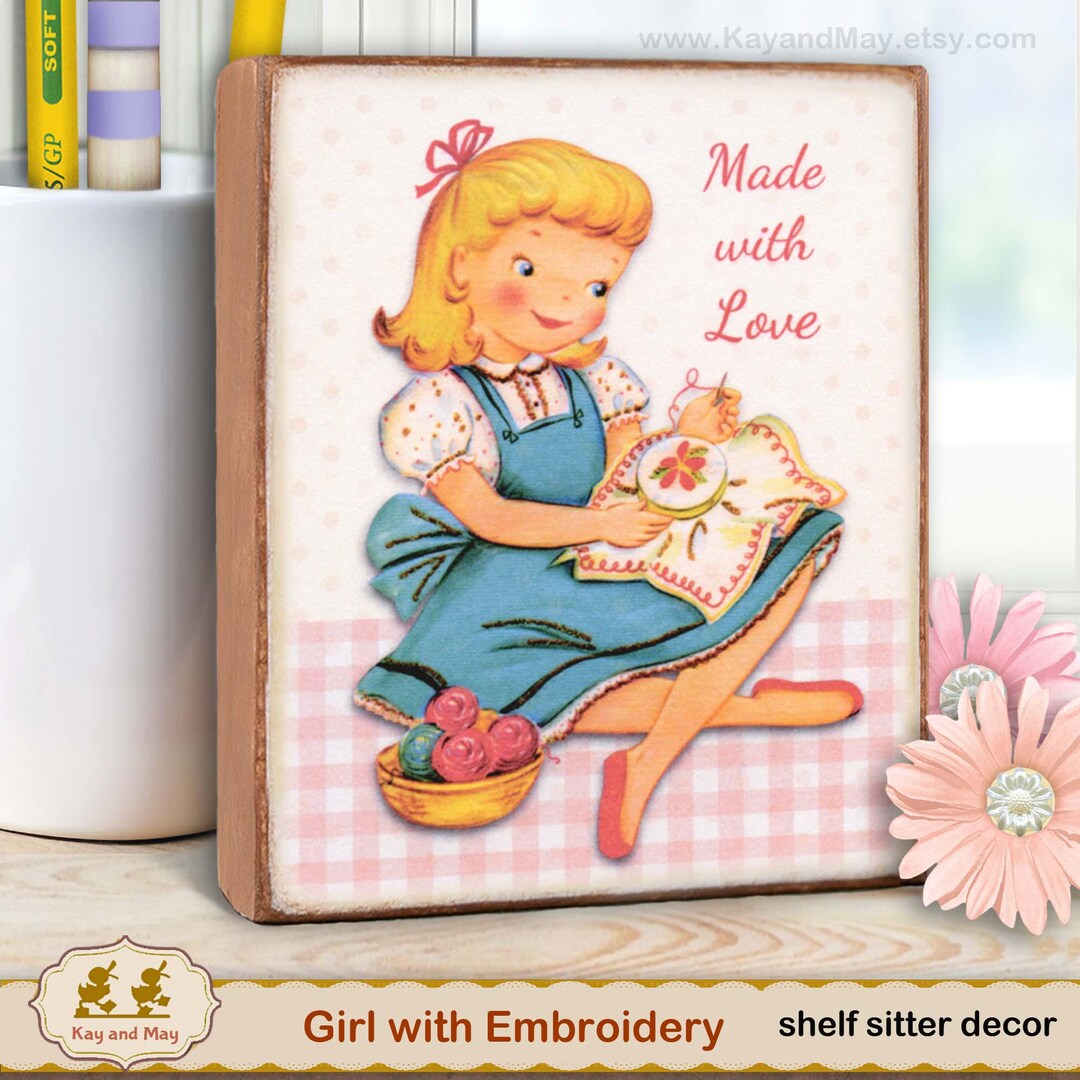 Little Girl Doing Embroidery Shelf Sitter Handmade Sign Decor for ...