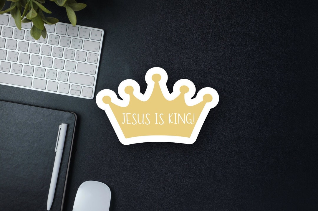 Jesus is King Sticker Jesus Sticker Christian Sticker Bible Sticker ...