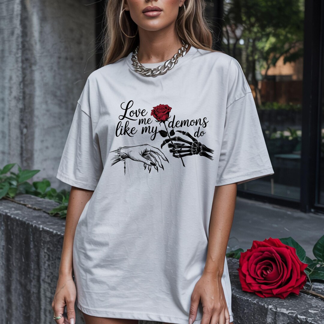Love Me Like My Demons Do SVG, Skeleton Hand,rose Vector, Quote Png ...