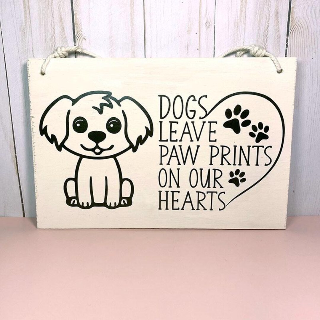 Rustic Dog Quote Sign Dogs Leave Paw Prints on Our Hearts Dog Lover ...