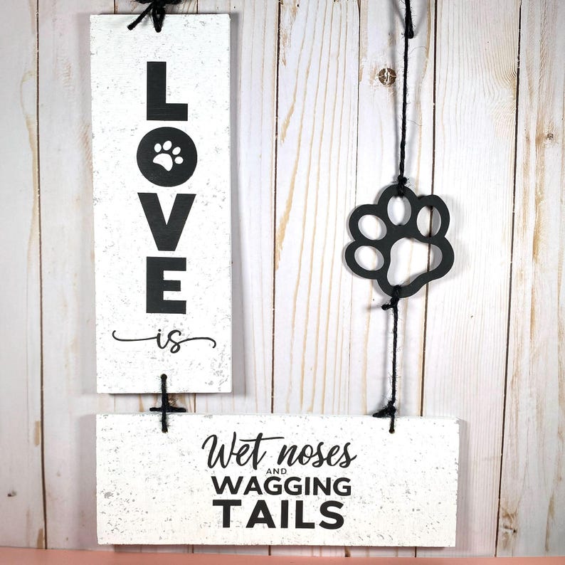 Love is Wet Noses and Wagging Tails Rustic Dog Quote Sign Rustic Cat ...