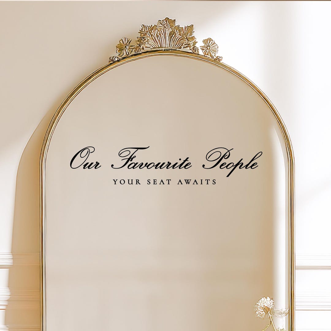 Elegant Mirror Seating Chart Decal – “our Favourite People” Wedding ...