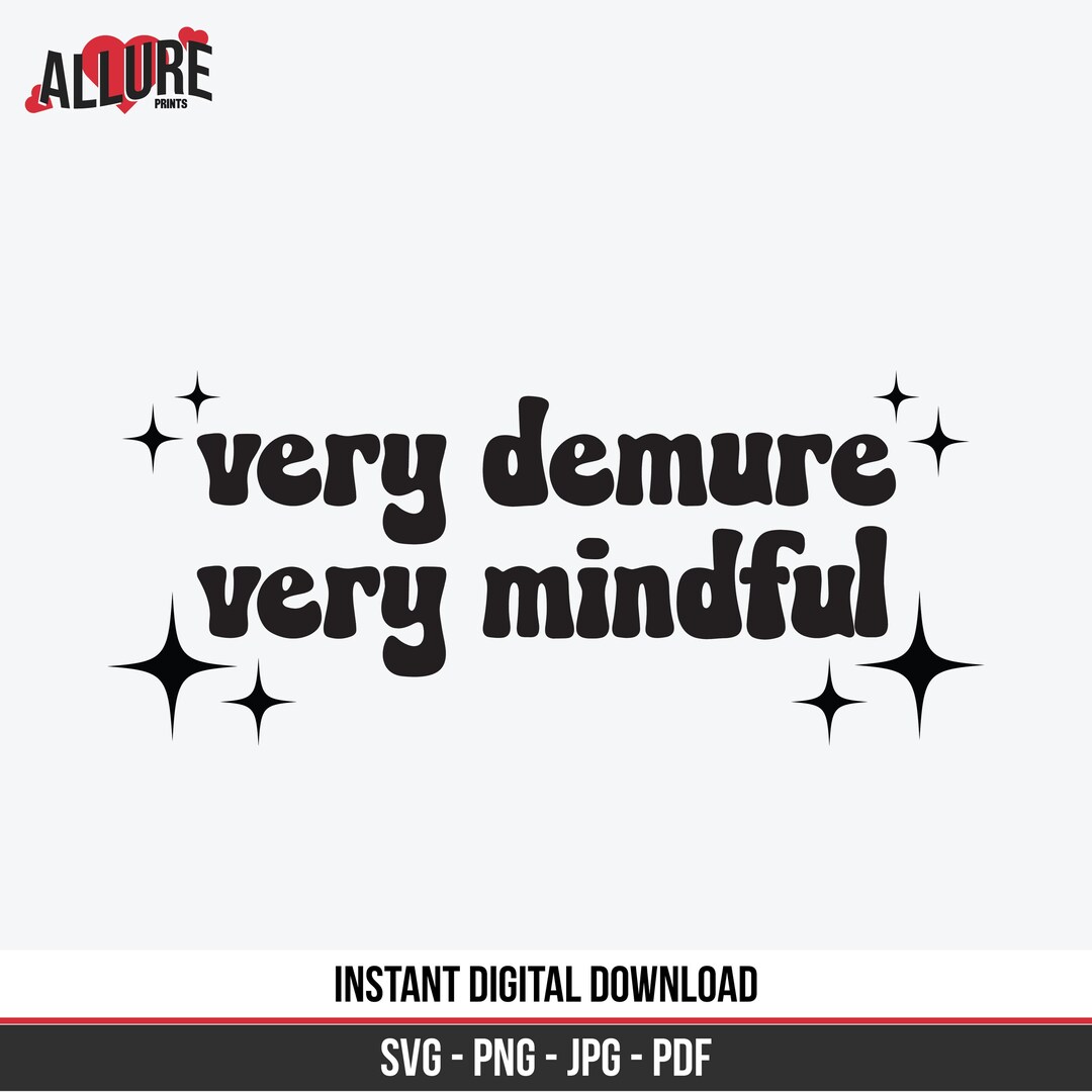 Very Demure Very Mindful - Style 2 | Girly Svg | Trendy Svg | Coquette ...