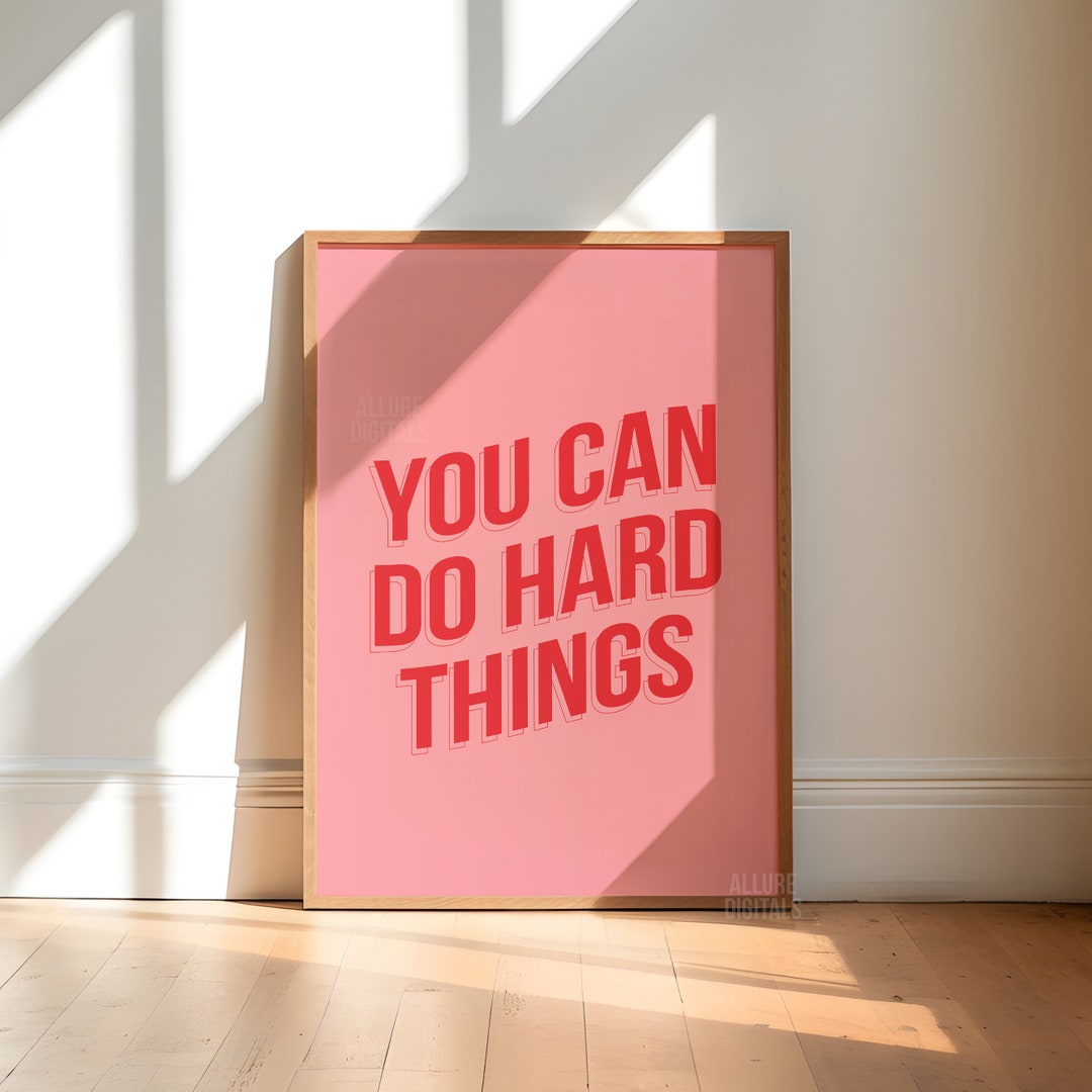 You Can Do Hard Things Poster Print | Printable File | Typography Wall ...