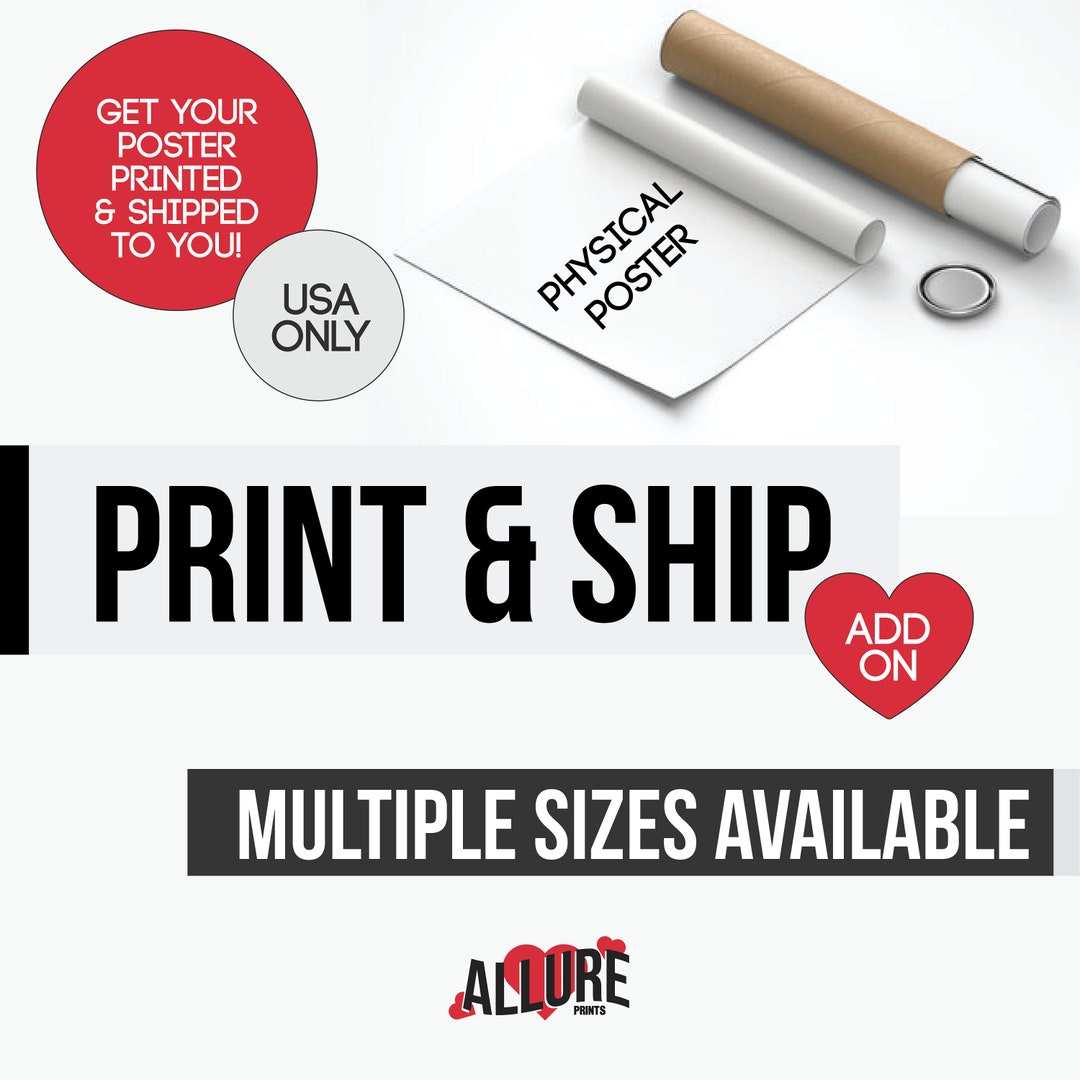 Print and Ship Add on | Physical Poster Print | Ships to Your Door ...