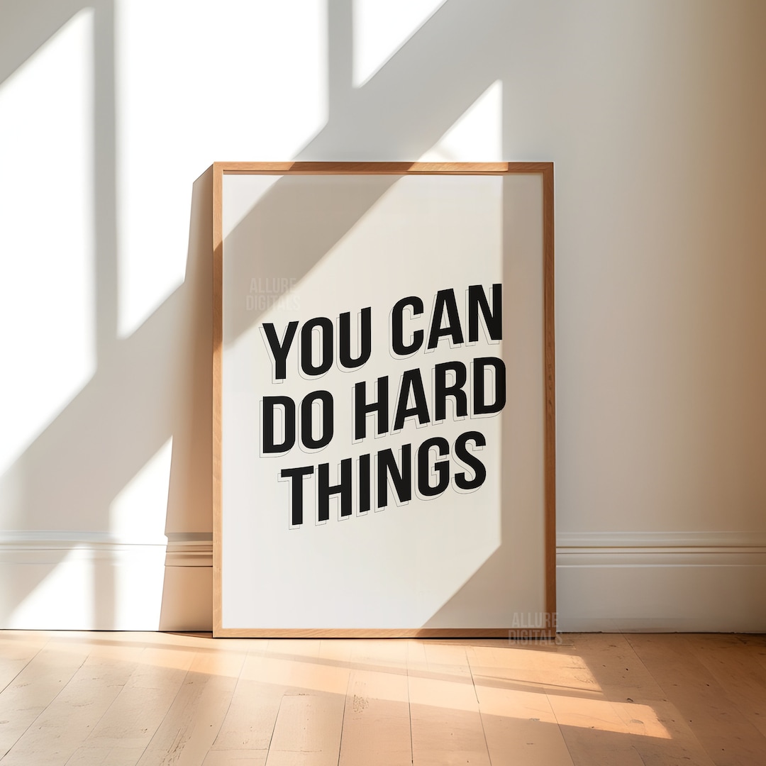 You Can Do Hard Things Poster Print | Printable File | Typography Wall ...