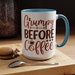 Grumpy Before Coffee | Morning Coffee | Quotes | Funny | Creative Mugs ...