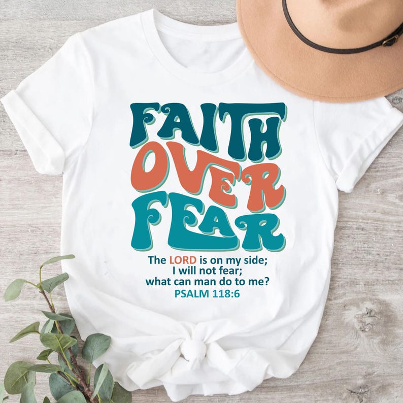 Faith Over Fear Png, Faith Over Fear Tee Png, Faith Png, Faith Hope ...