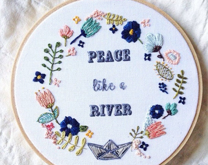 Peace Like a River Hand Embroidery - Etsy