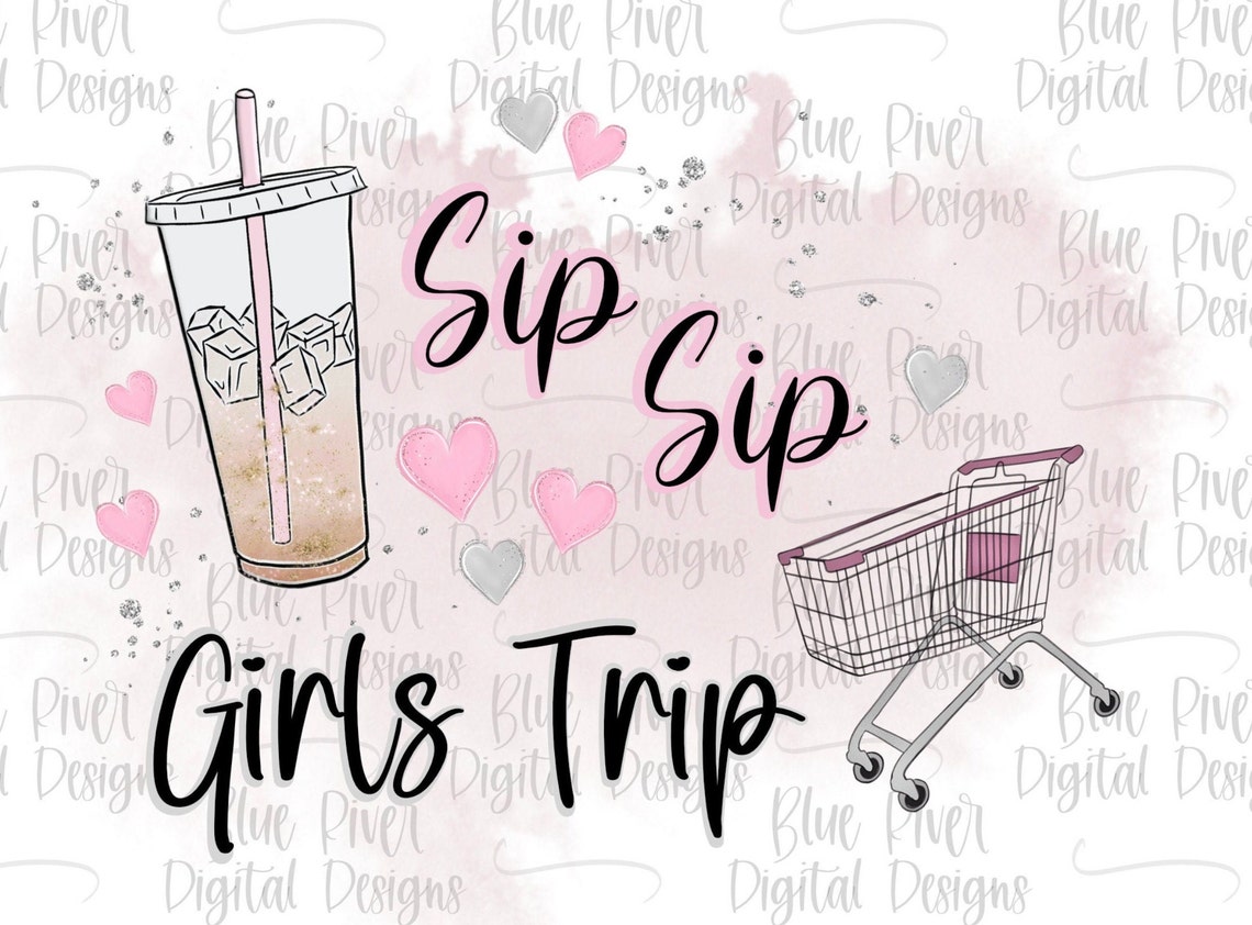 Sip Sip Girls Trip PNG, Girls Trip Sublimation, Bachelorette Png ...