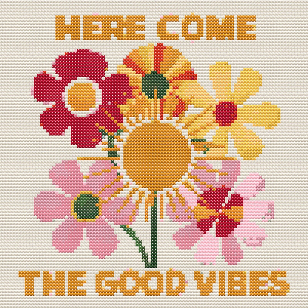 Here Come the Good Vibes Written Cross Stitch Pattern-positive ...
