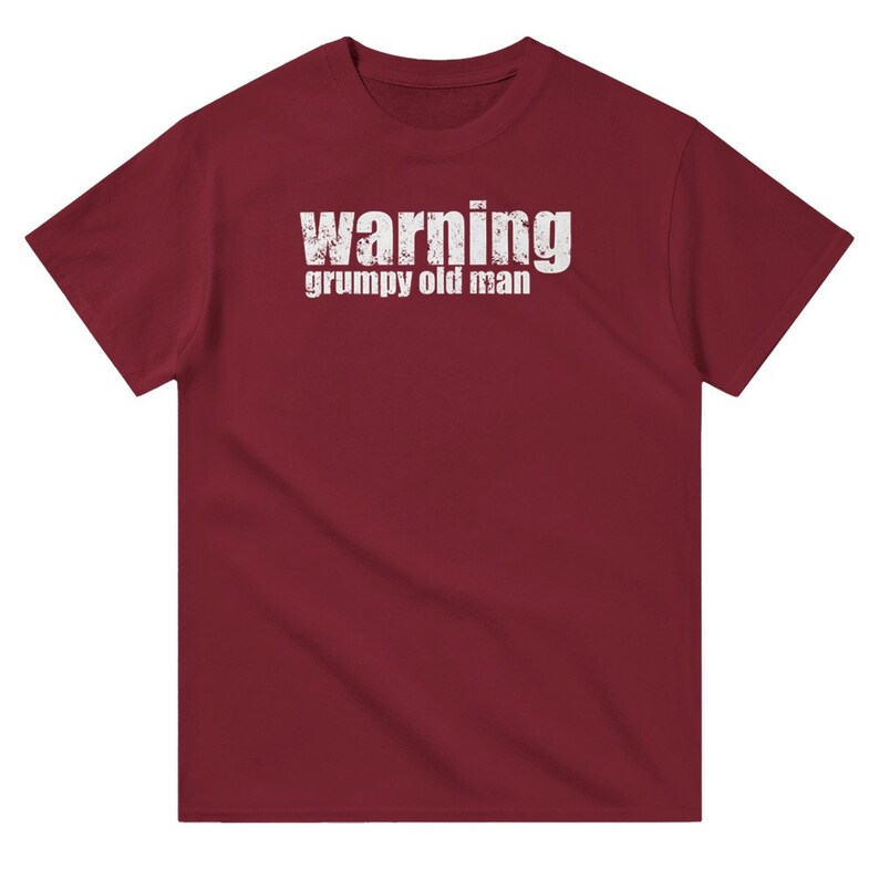 Warning Grumpy Old Man T-shirt | Funny Shirt - Dad Shirt - Grumpy Tee ...