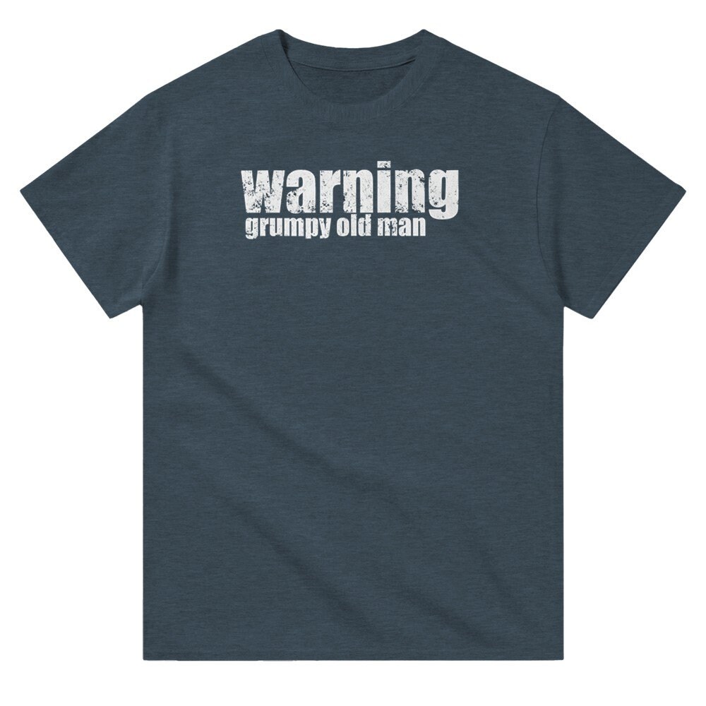 Warning Grumpy Old Man T-shirt | Funny Shirt - Dad Shirt - Grumpy Tee ...