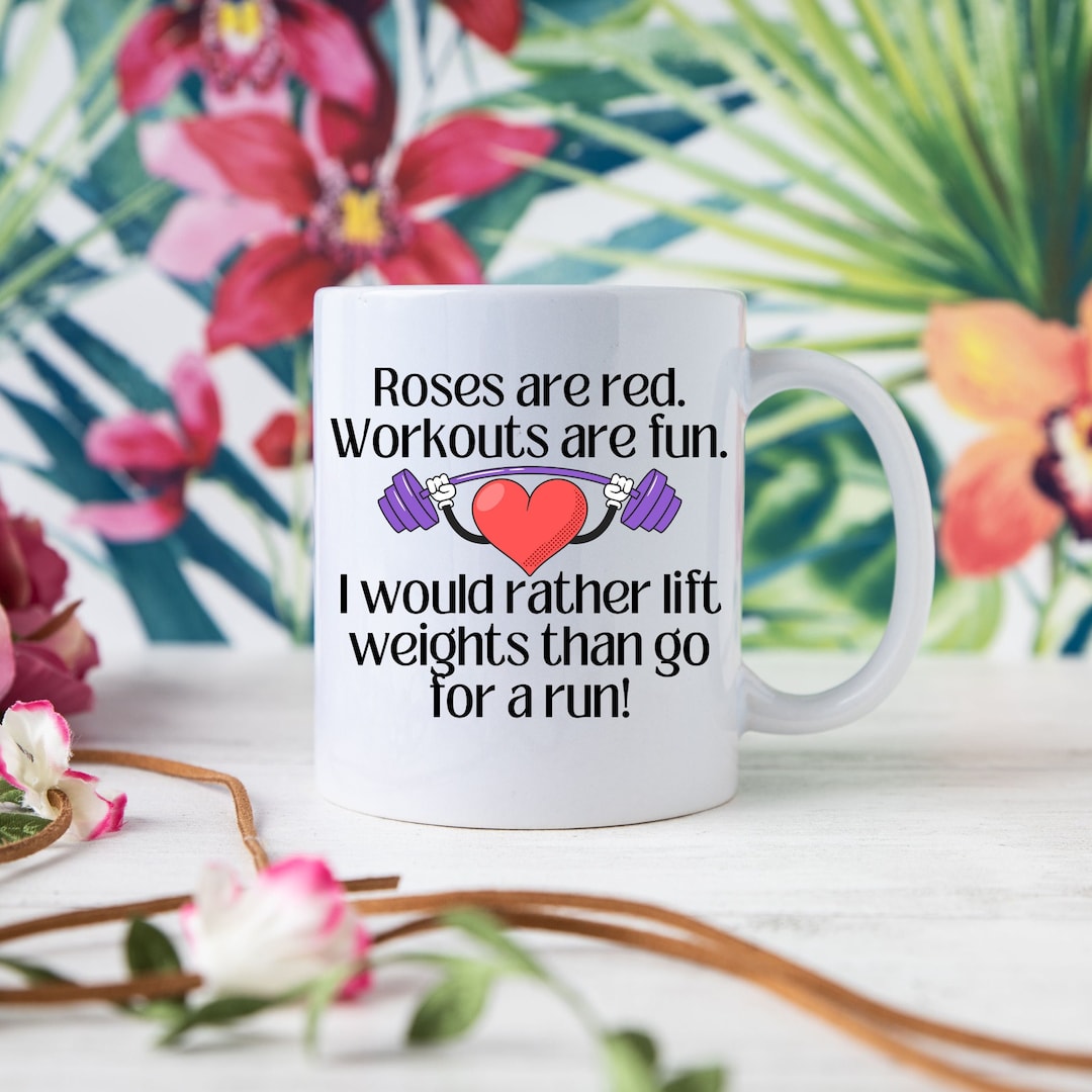 Funny Workout Mug 11 or 15 Oz, Roses Are Red Workouts Are Fun Coffee ...