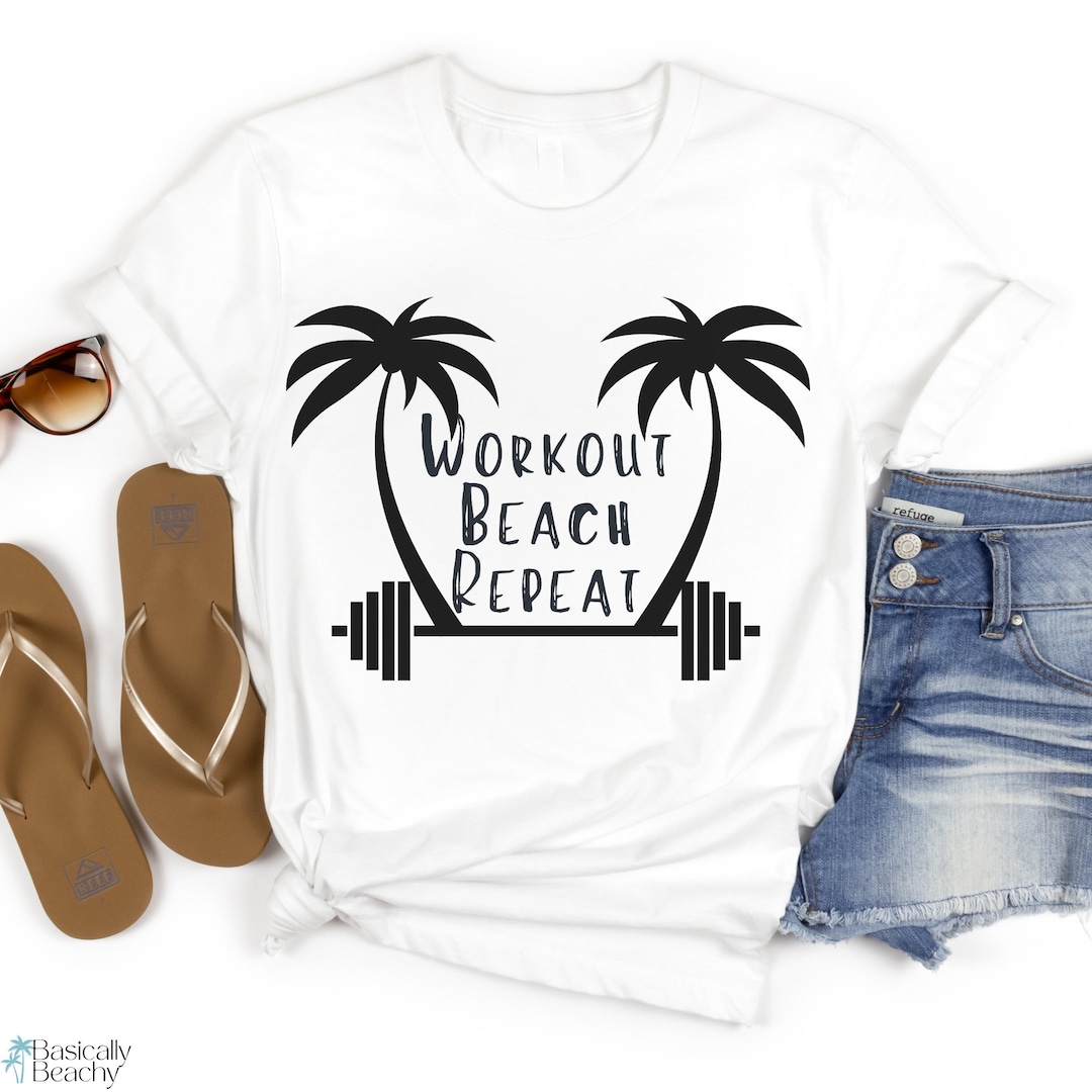 Workout Beach Repeat Summer Vacation Gym T-shirt, Fitness Beach ...
