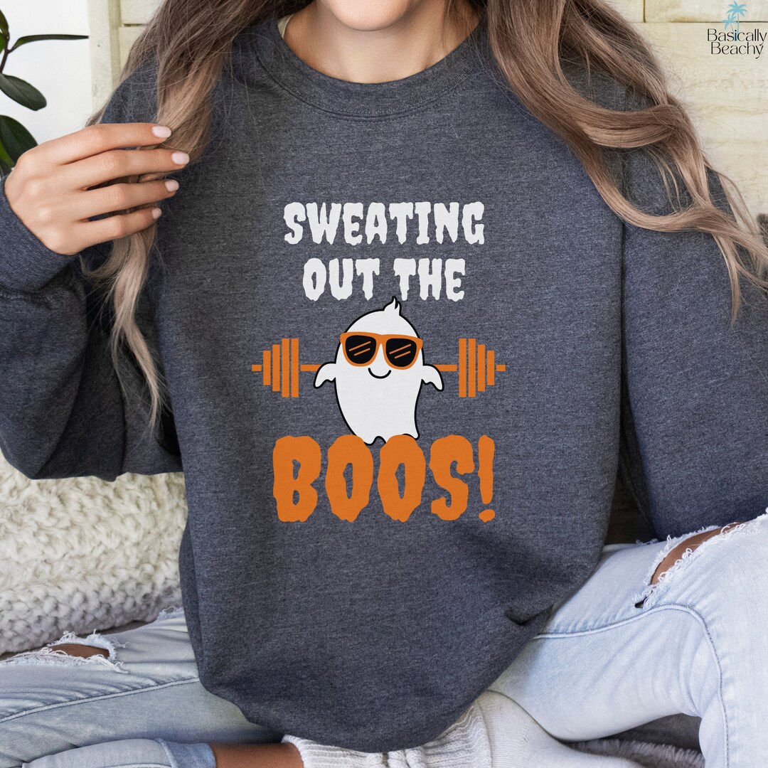 Halloween Sweating Out the Boos Workout Gym Sweatshirt, Exercise Ghost ...