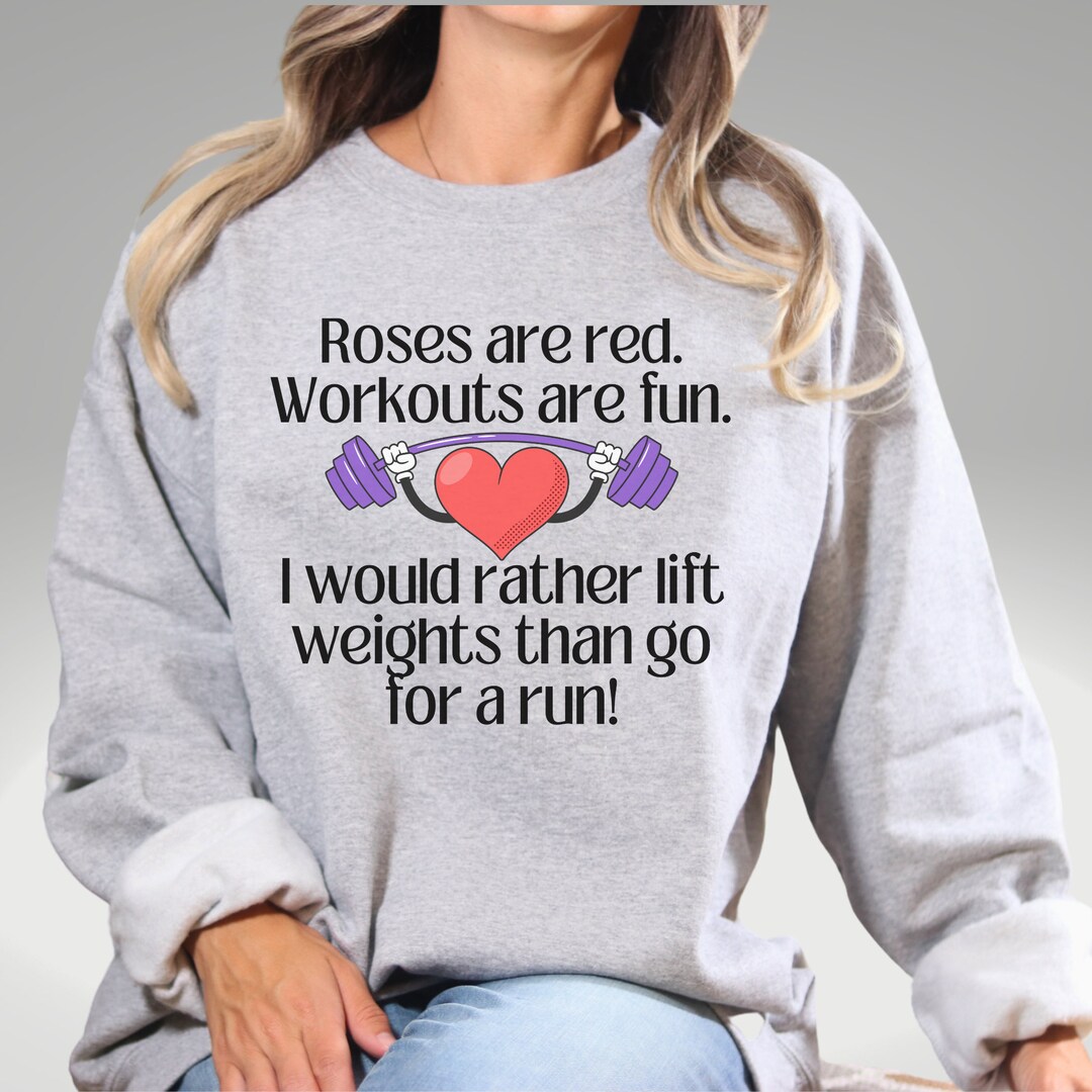 Funny Valentine Weight Lifting Workout Sweatshirt, Valentine Workout ...