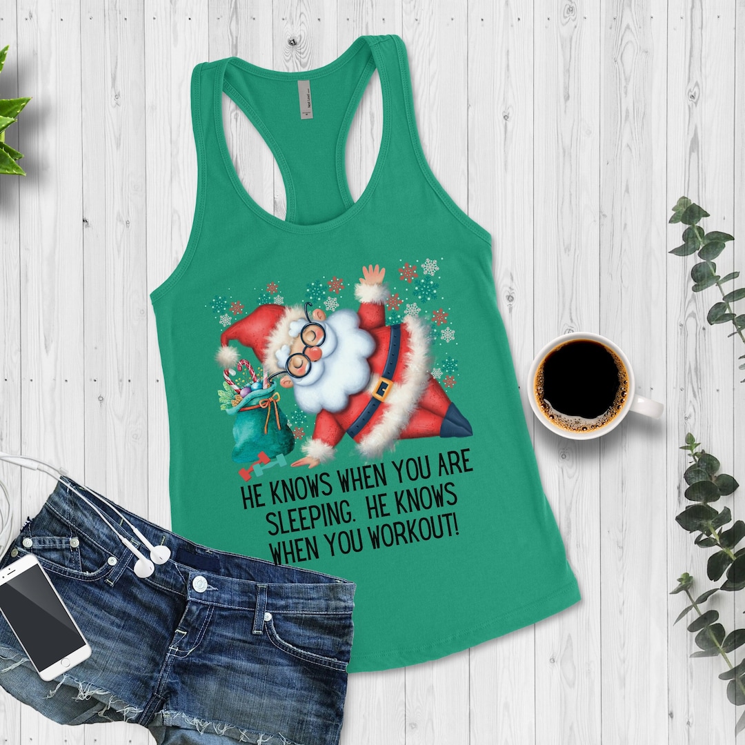 Funny Christmas Santa Knows When You Workout Tank Top for Women ...