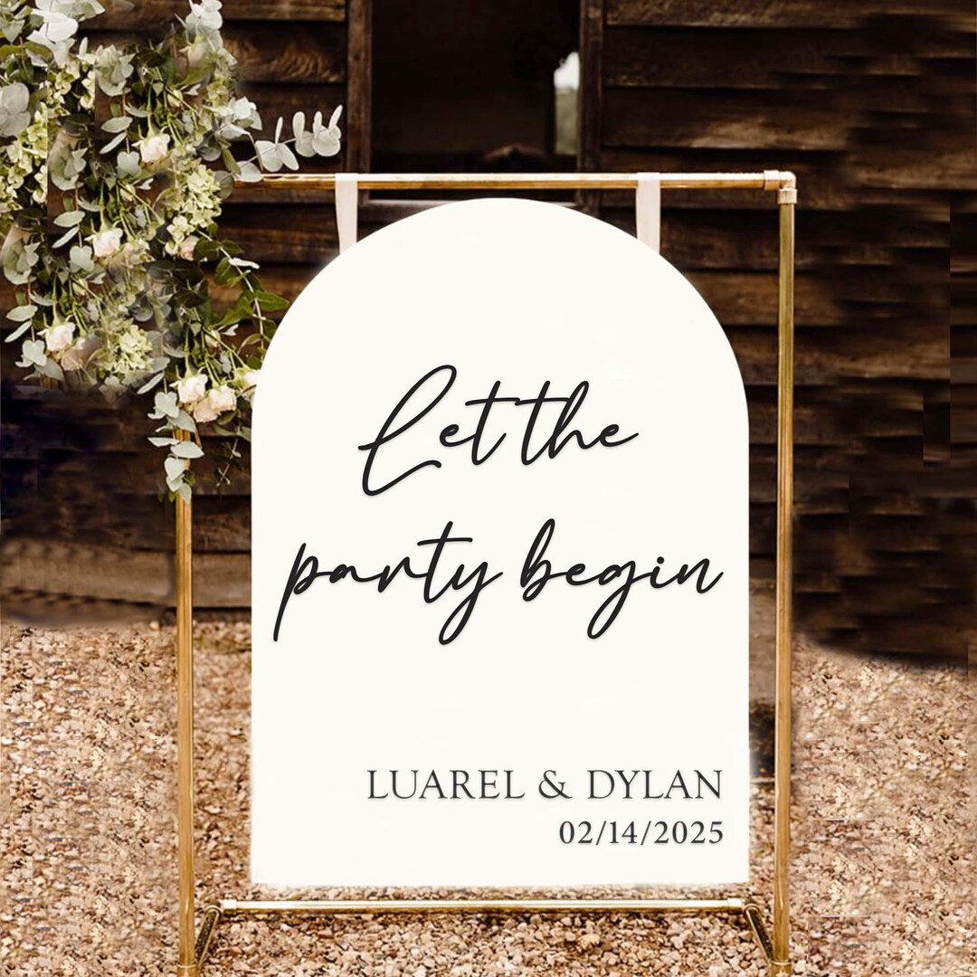 We're Married Let the Party Begin Wedding Welcome Sign, Arched Acrylic ...