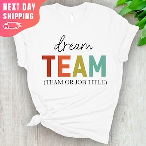 Dream Team Shirt, Personalized Shirt, Appreciation Gift, Coworker Gifts ...