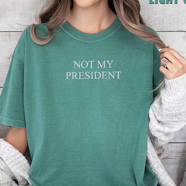 Not My President Shirt - Etsy