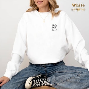 Embroidered Pro Roe 1973 Sweatshirt, Pro Choice Sweatshirt, Roe V Wade ...