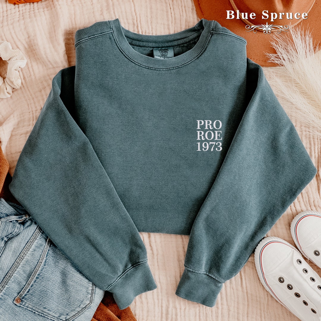 Embroidered Pro Roe 1973 Sweatshirt, Pro Choice Sweatshirt, Roe V Wade ...