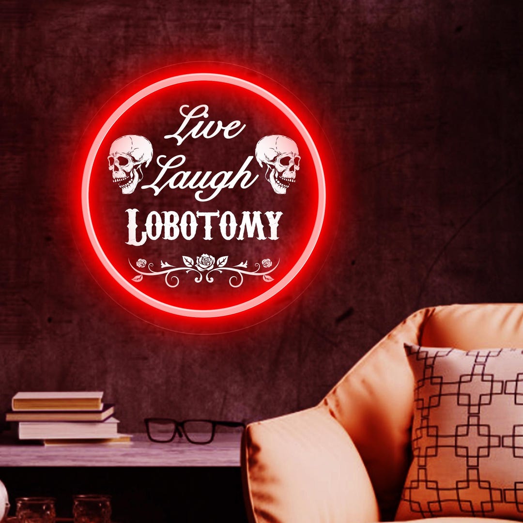 Live Laugh Labotomy Sign Custom, Gothic Neon Sign Custom, Halloween ...