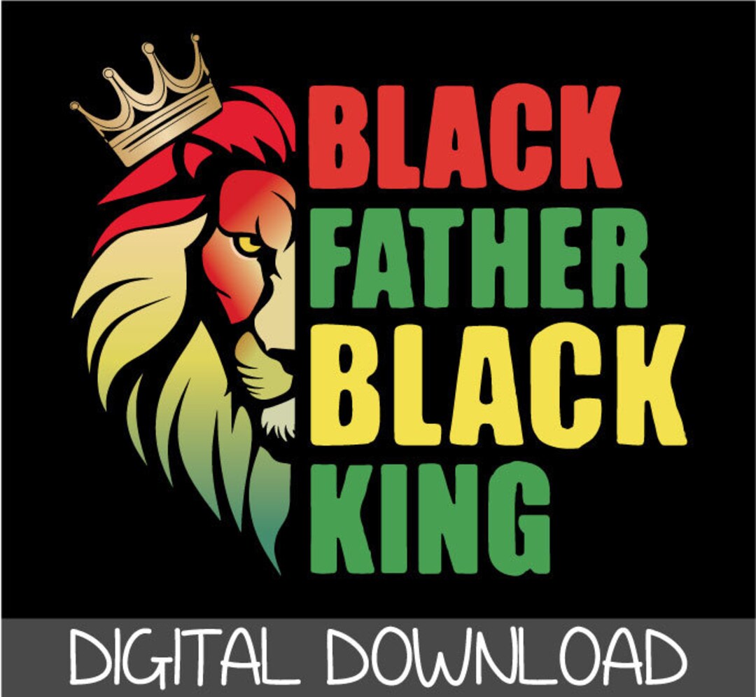 Black Father Black King Svg, African American SVG, Fathers Day PNG ...