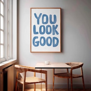 You Look Good Print, Blue Typography Wall Art, Funky Bathroom Poster ...