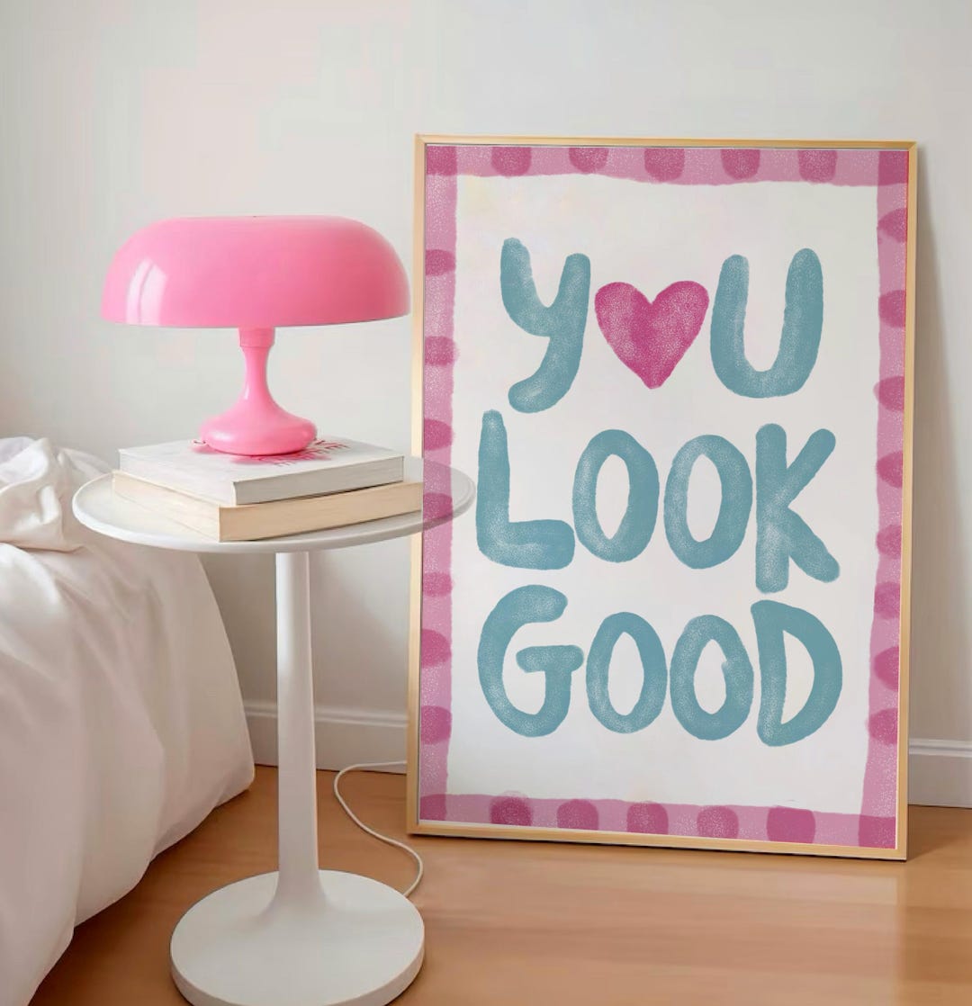 You Look Good Art Print, Preppy Dopamine Decor, Blue Typography Wall ...
