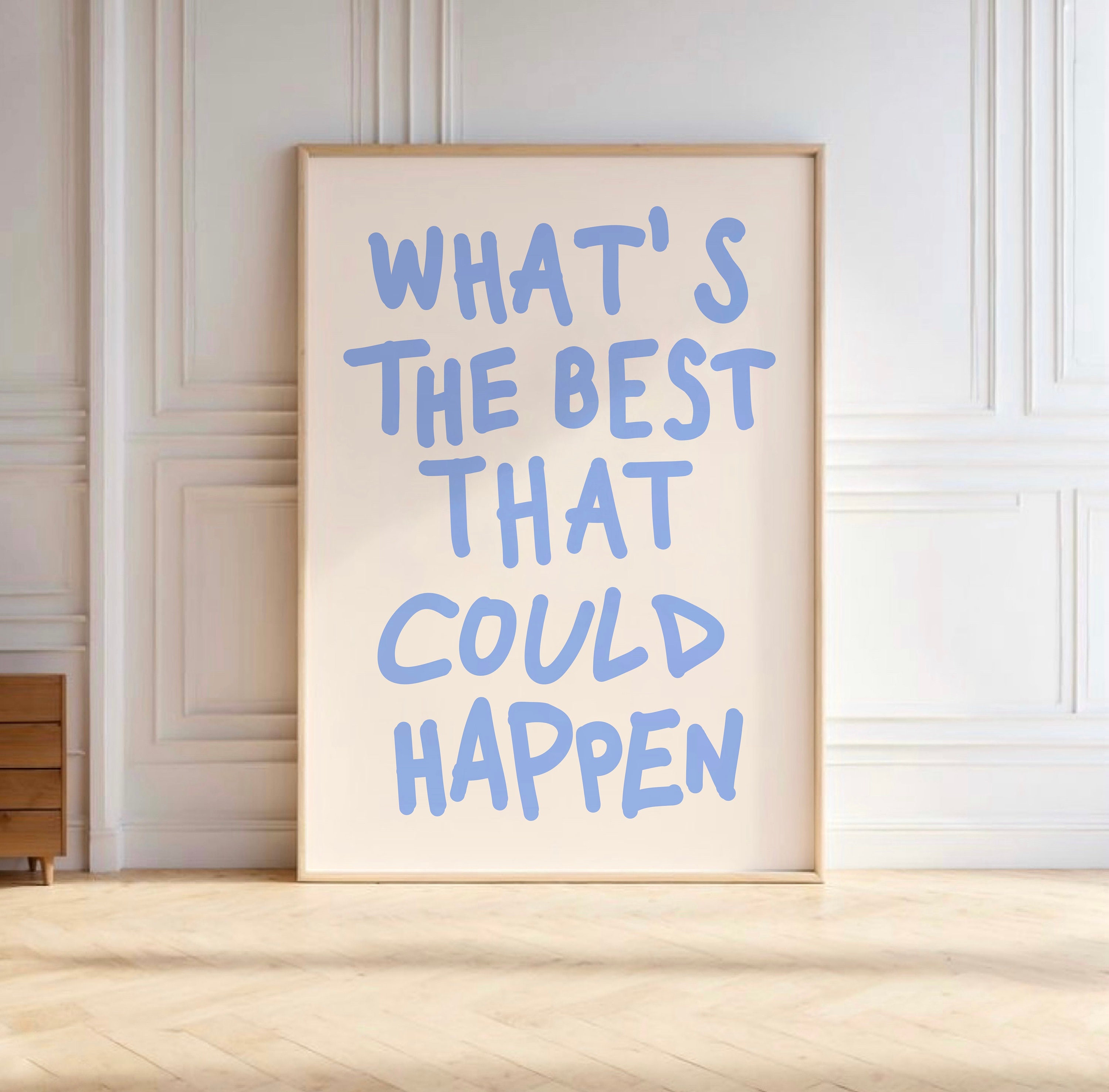 Whats the Best That Could Happen Quote Print, Uplifting Quote Poster ...