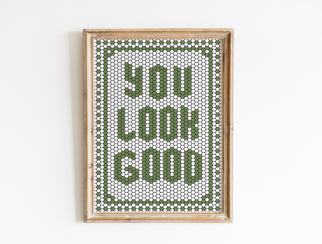 You Look Good Art Print, Mosaic Tile Hexagon Letter Quote Poster, Sage ...