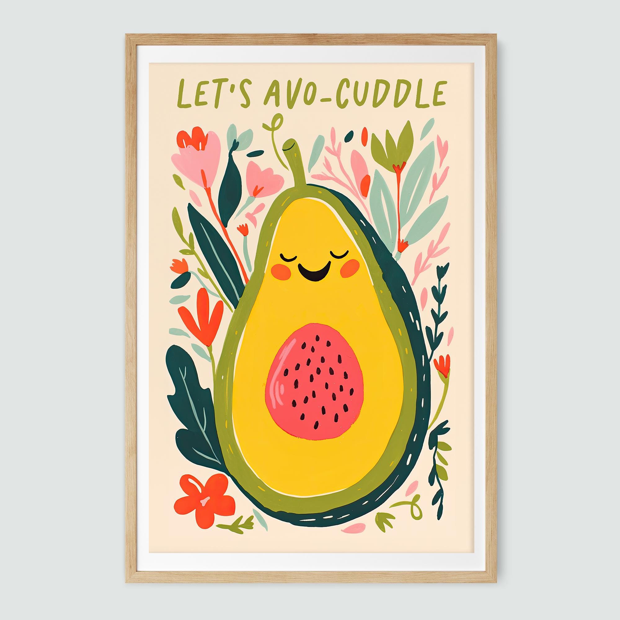 Lets Avo Cuddle, Funny Pun, Cute Poster, Fun Pun Motivational Decor ...