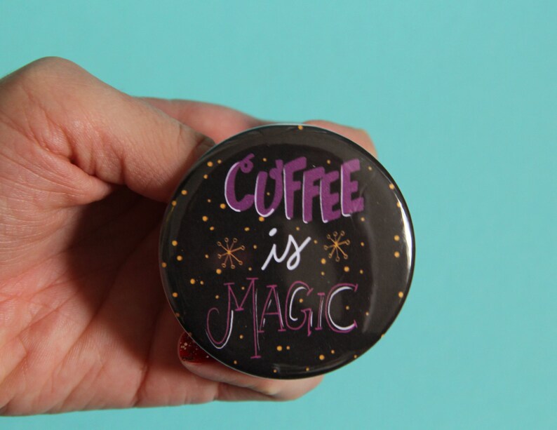 Jumbo Coffee is Magic 2.25 Inch Button - Etsy