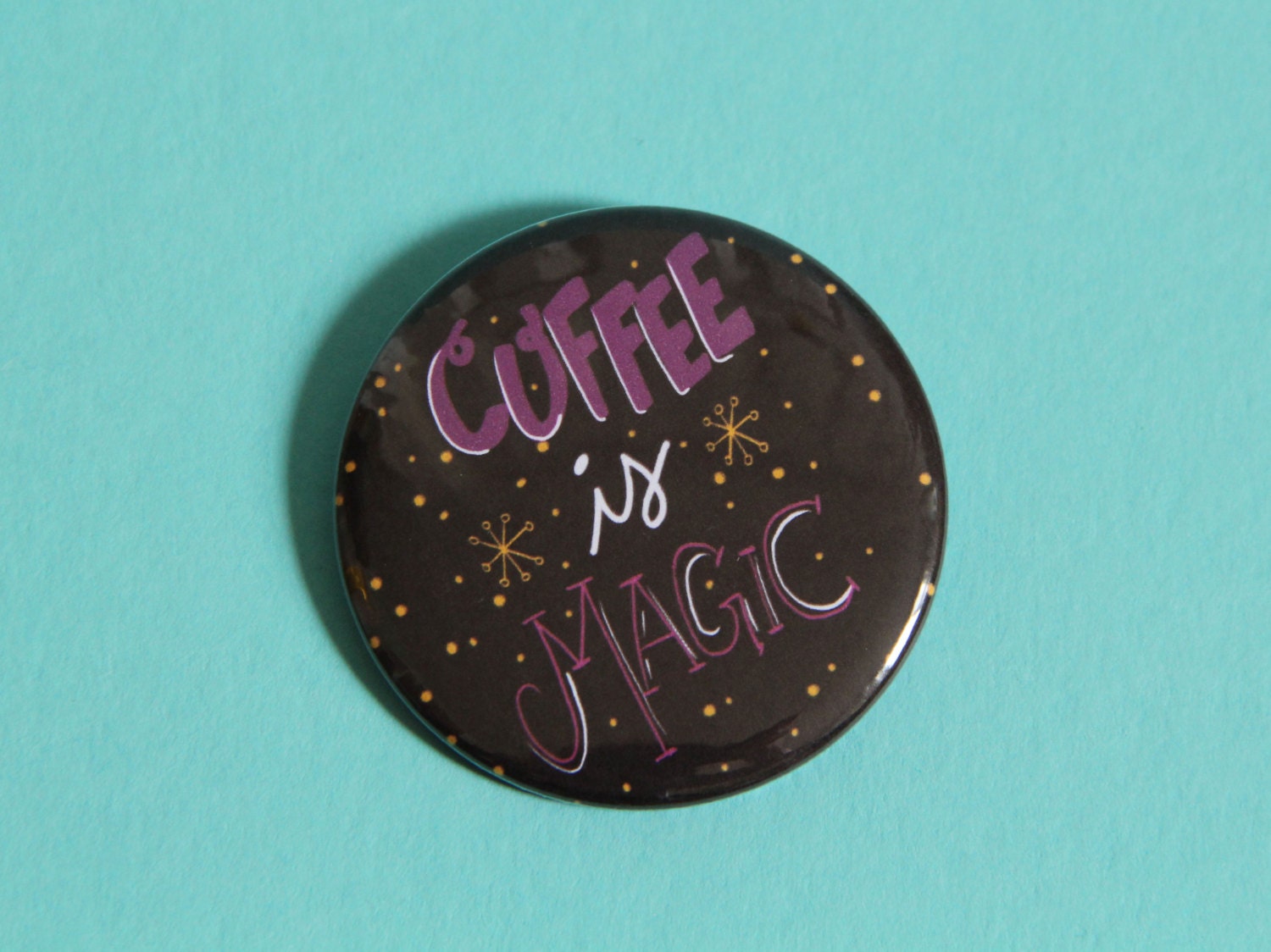 Jumbo Coffee is Magic 2.25 Inch Button - Etsy