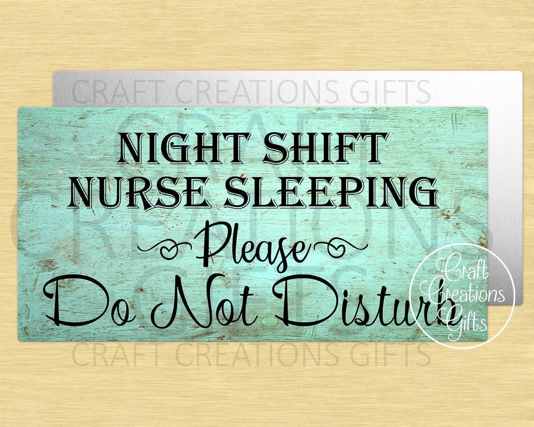 METAL SIGN Night Shift Nurse Sleeping Please Do Not Disturb Crafts ...