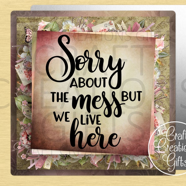 Sorry About the Mess - Etsy