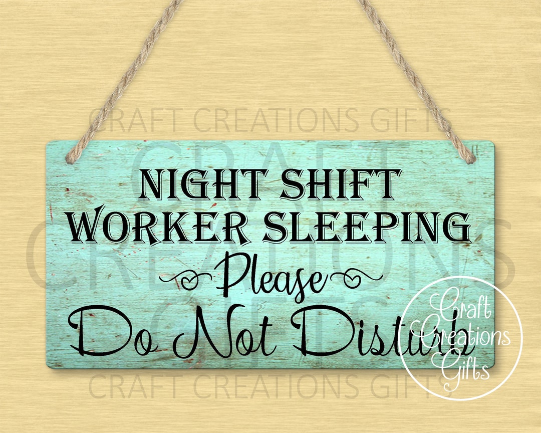 METAL SIGN Night Shift Worker Sleeping Please Do Not Disturb - Etsy