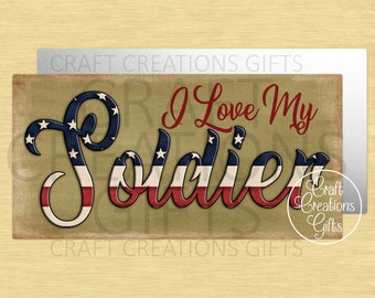 Love My Soldier Sign - Etsy