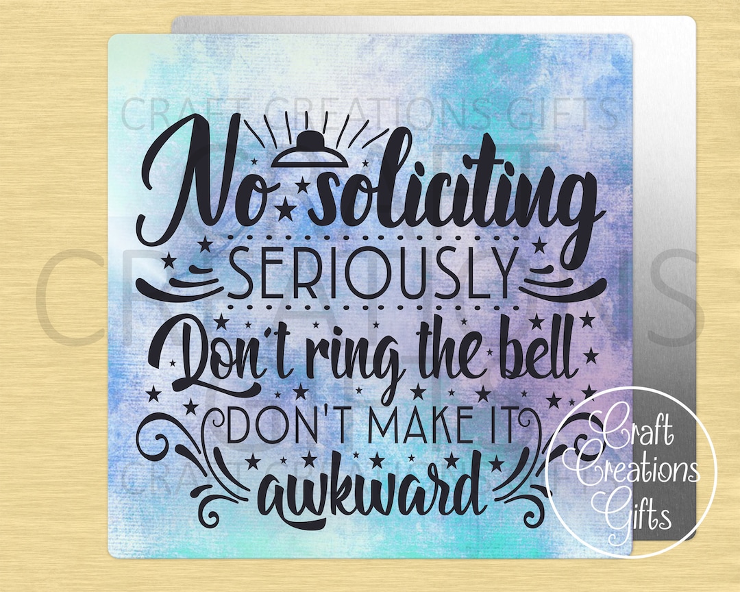 SQUARE CRAFT SIGN No Soliciting Dont Make It Awkward Front Door Crafts ...