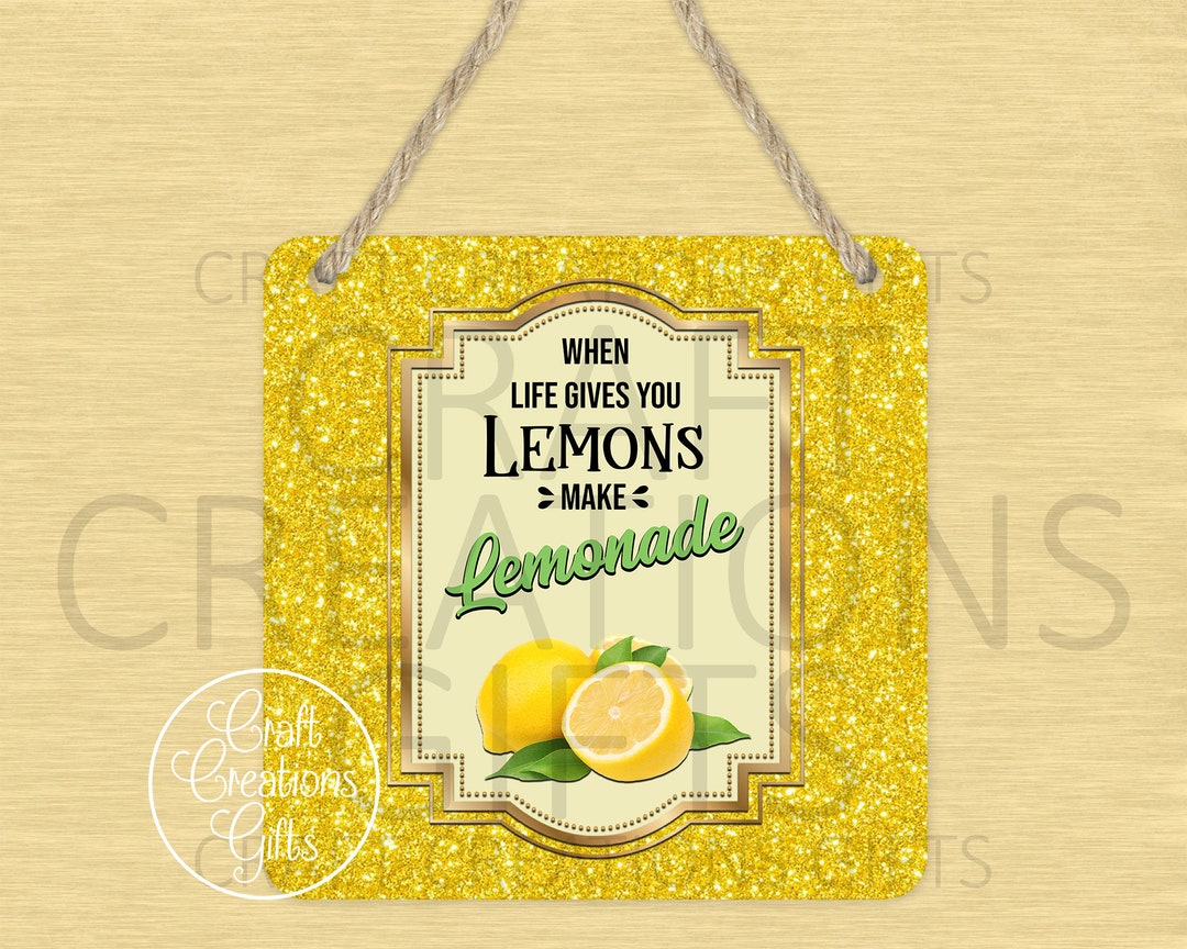 SQUARE SIGN When Life Give You Lemons Make Lemonade Wreaths Crafts ...