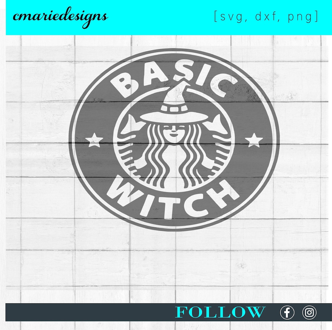 Basic Witch SVG, Coffee Mugs, Starbucks Design for Tumblers and Shirts ...