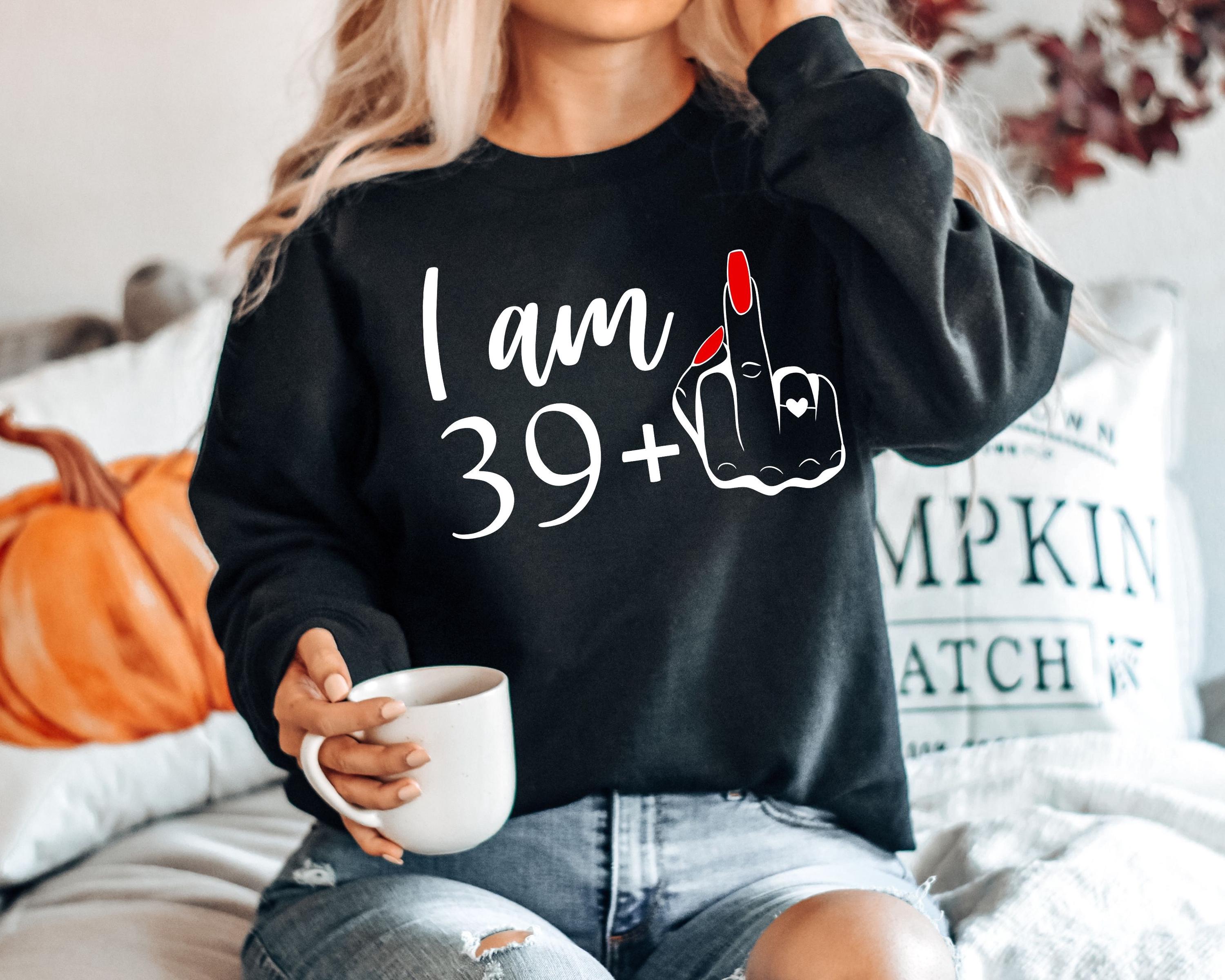 I Am 39 Middle Finger Shirt: Women's Birthday Party T-shirt - Etsy